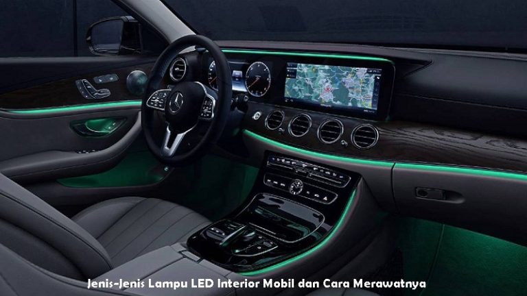 Jenis-Jenis Lampu LED Interior Mobil dan Cara Merawatnya